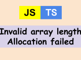 Fatal Error Invalid Array Length Allocation Failed Technical Feeder