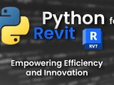 Python For Revit Empowering Efficiency And Innovation