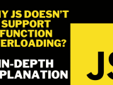 Why Doesn T Javascript Support Function Overloading