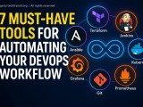 7 Must Have Tools For Automating Your Devops Workflow In 2025