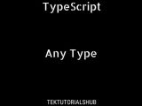Typescript Any Type Tektutorialshub