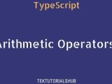 Arithmetic Operators In Typescript Tektutorialshub