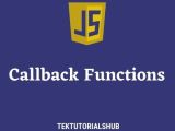 Javascript Callback Functions Tektutorialshub