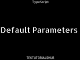Default Parameters In Typescript Tektutorialshub