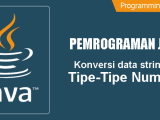 Konversi Data Dari String Ke Tipe Tipe Numerik Di Java