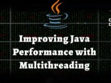 Improving Java Performance With Multithreading Testingdocs