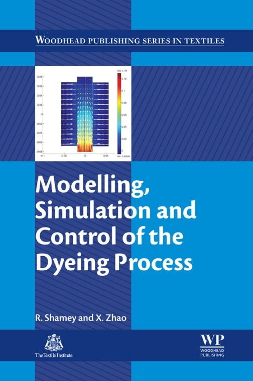 Modelling Simulation And Control Of The Dyeing Process R Shamey And X Zhao Textile Ebook
