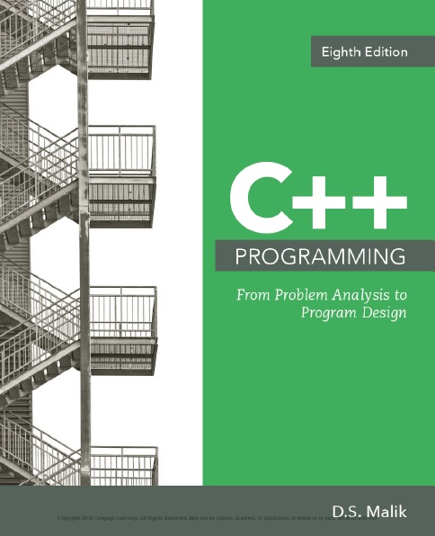 C++ Programming: From Problem Analysis to Program Design, 8th Edition