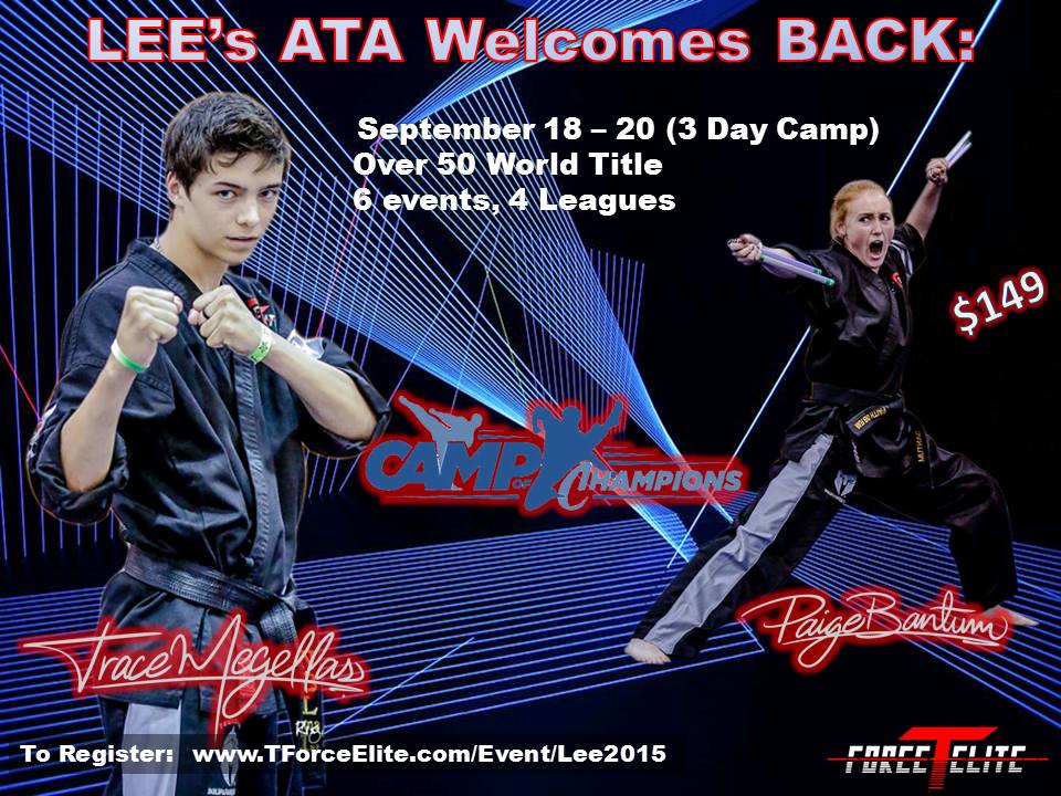 TForceElite Camp Of Champions – 9/18 – 9/20/15 Lee’s ATA, Phoenix, AZ