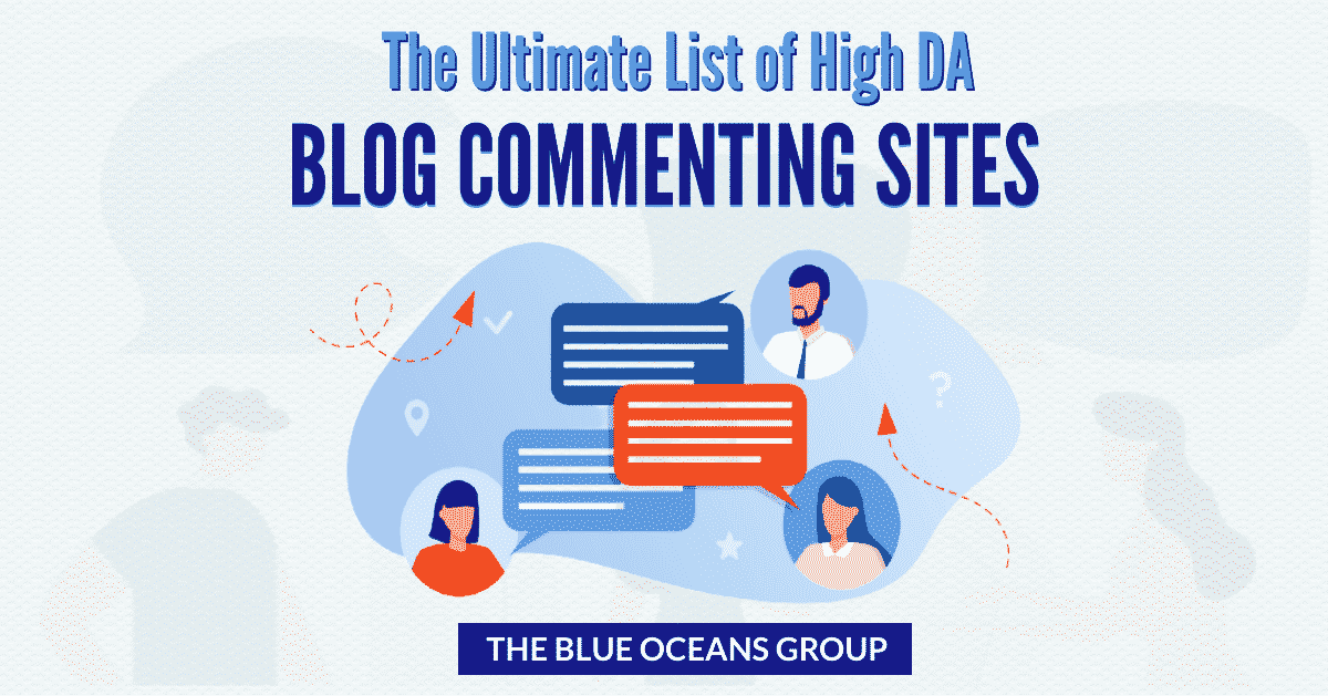 Blog Commenting Sites List 2023- 100 High DA Comment Sites