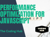 Performance Optimization Techniques For Javascript The Coding Hub