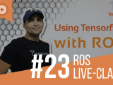Ros Developers Live Class 23 Using Tensorflow With Ros The Construct