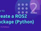 How To Create A Ros2 Package For Python The Construct