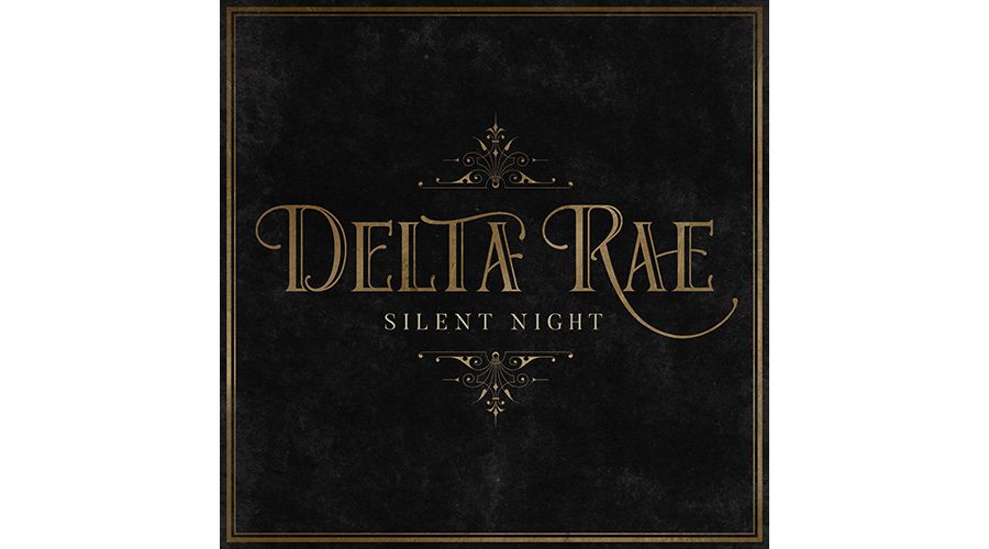 Delta Rae Shines With "Silent Night" - The Country Note