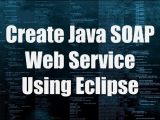 Create Java Soap Web Service Using Eclipse