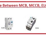 Difference Between Mcb Mccb Elcb Rccb The Engineering Knowledge