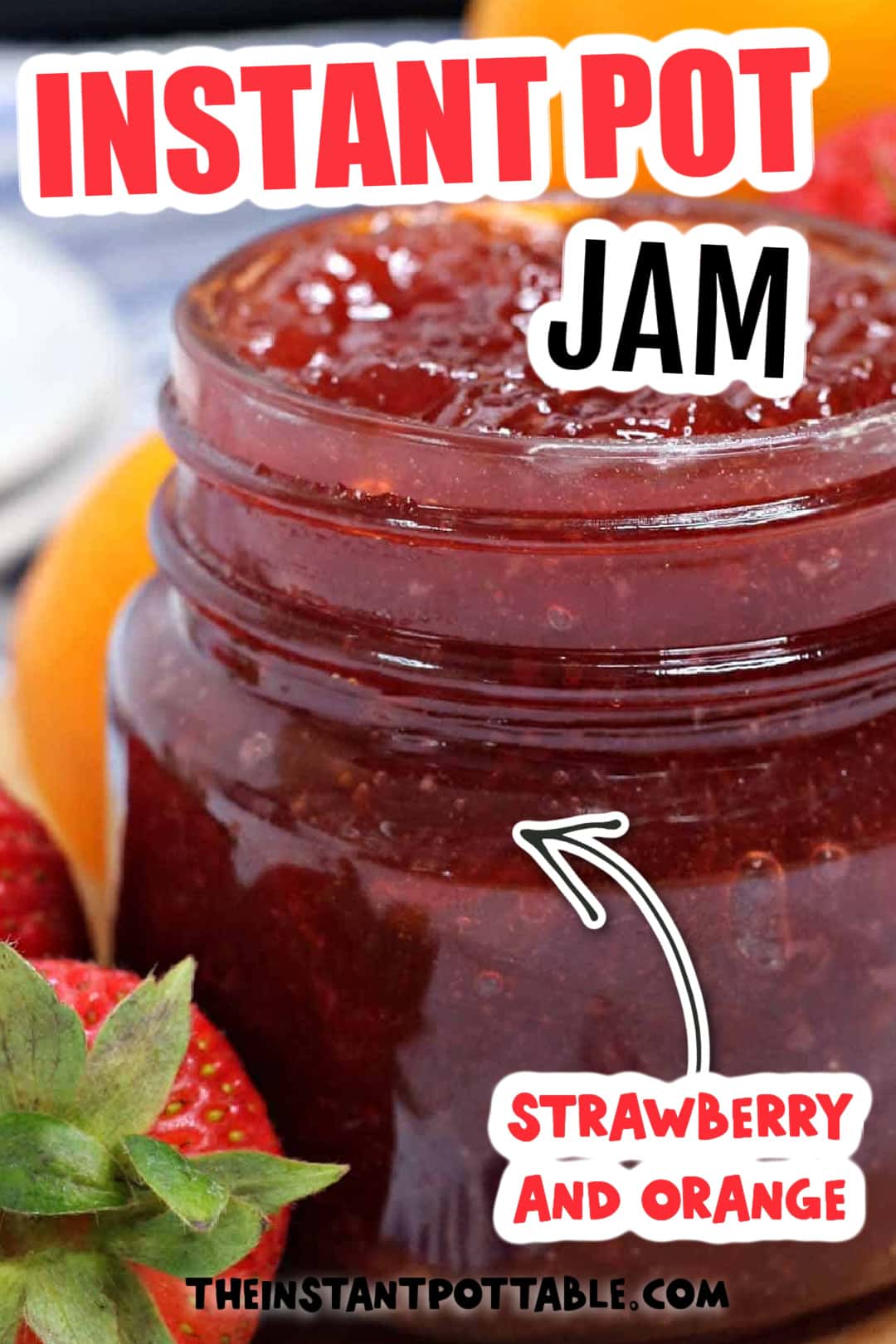 The Best Way to Make Strawberry Jam In Your Instant Pot for a Delicious ...