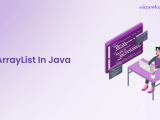 Arraylist In Java A Step By Step Guide
