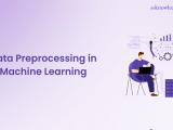 Data Preprocessing In Machine Learning Steps Best Practices
