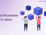 Data Structures In Java A Detailed Discussion