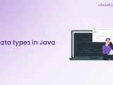 Data Types In Java A Complete Overview