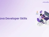 The Essential Skills Every Java Developer Should Have