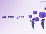 Matlab Data Types A Complete Guide