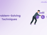 Problem Solving Techniques Explained In Detail