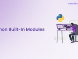 Python Built In Modules Explained In Detail