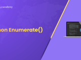 Python Enumerate Everything You Should Know