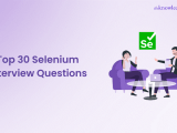 Top 30 Selenium Interview Questions And Answers