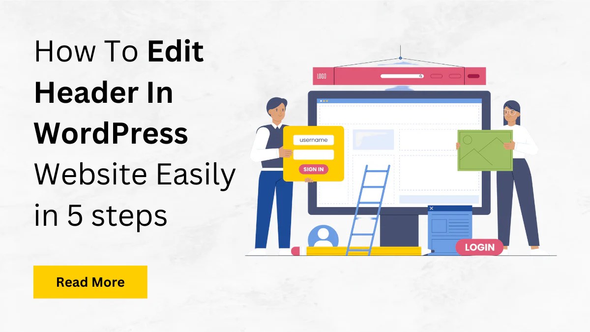 How To Edit Header In Wordpress Website Easily In 5 Steps Themescaliber