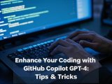 Enhance Your Coding With Github Copilot Gpt 4 Tips Tricks The