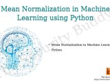 Mean Normalization In Machine Learning Using Python The Security Buddy