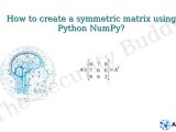 How To Create A Symmetric Matrix Using Python Numpy The Security Buddy