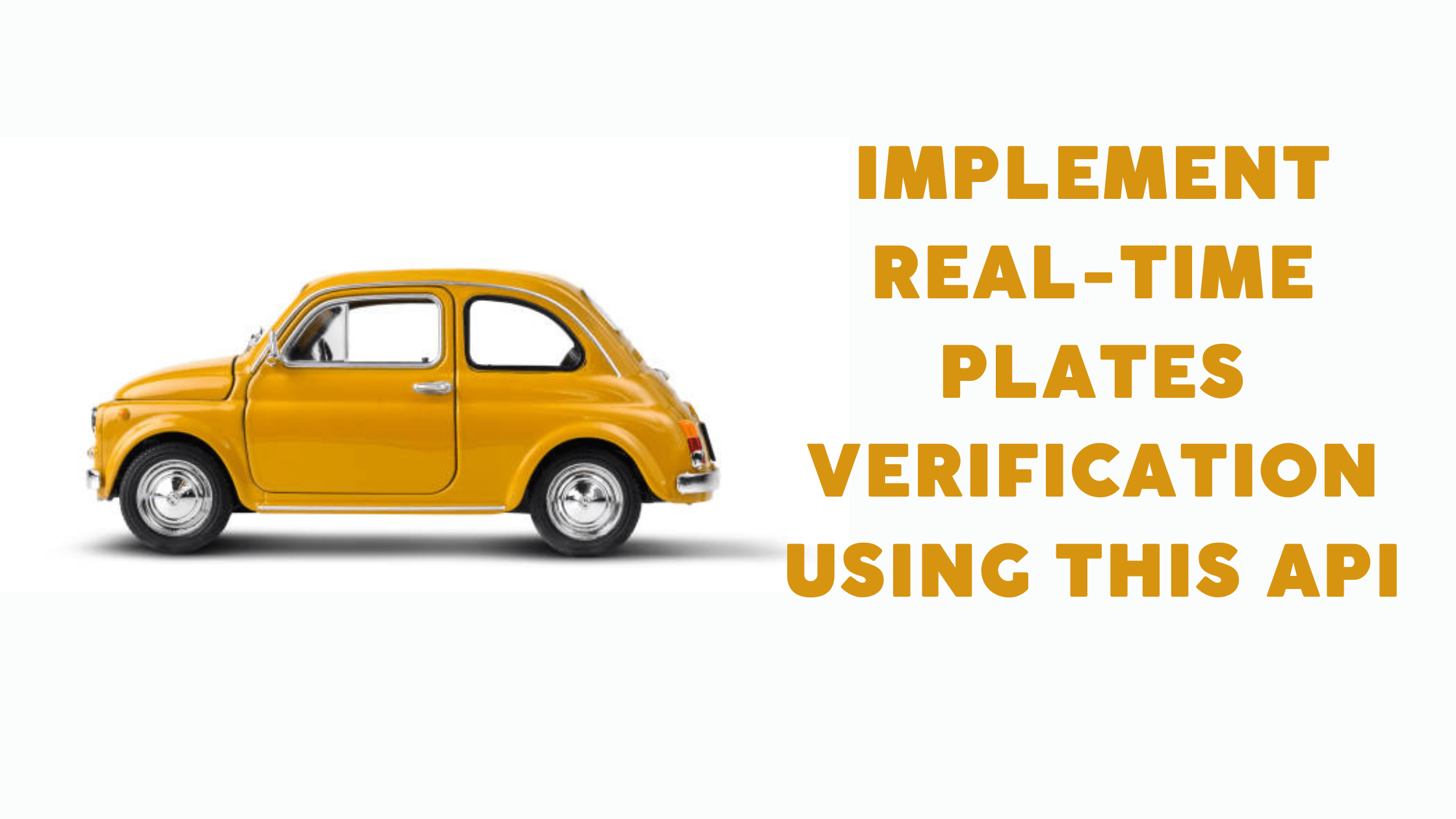 Implement Real-Time Plates Verification Using This API