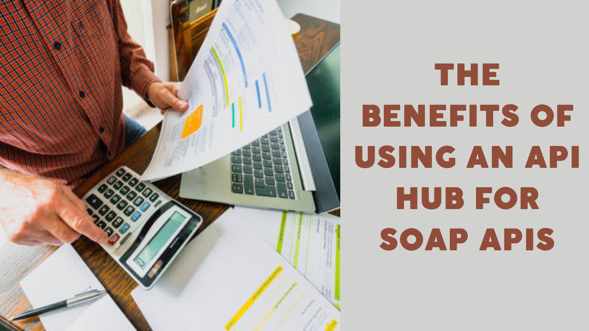 The Benefits Of Using An API Hub For SOAP APIs