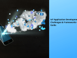Iot Application Development Challenges Frameworks Complete Guide