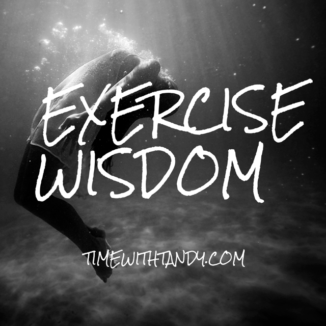 Exercise Wisdom – Time With Tandy