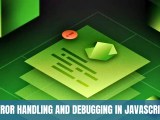 Error Handling And Debugging In Javascript A Comprehensive Guide To