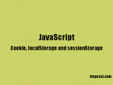 Cookies Local Storage And Session Storage In Javascript Troposal