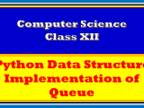 Comprehensive Notes Python Data Structure Queue Class 12 Tutorialaicsip
