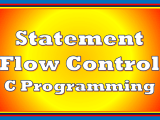 4 Kinds Of Statement Flow Control In C Programming Easy Notes