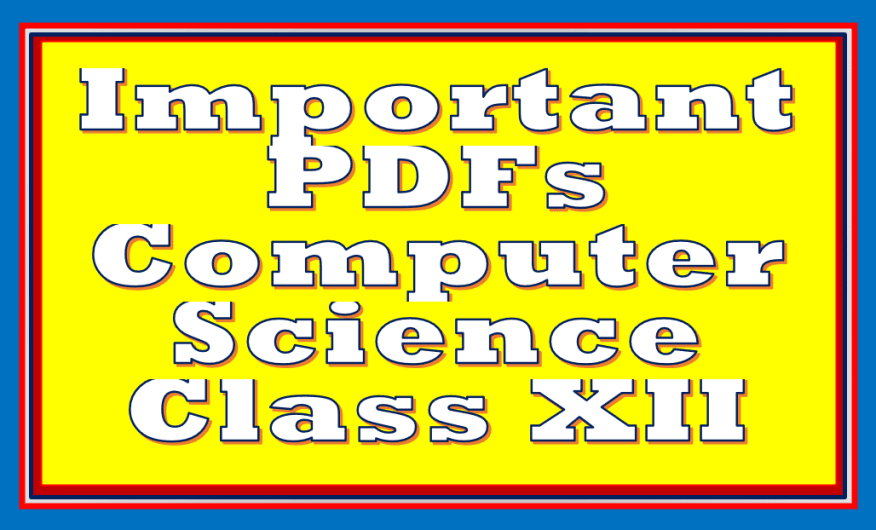Computer Science Class 12 Notes A Comprehensive Guide | TutorialAICSIP