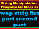 Important Python Program Swap String First Part Second Part Cbse Class