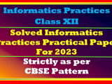 Solved Informatics Practices Practical Question Paper Class 12