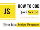 First Javascript Program कह और क स ल ख Tutorial In Hindi