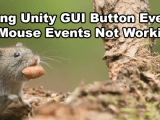 Unity Gui Button Mouse Events Not Working Unity3d Tips