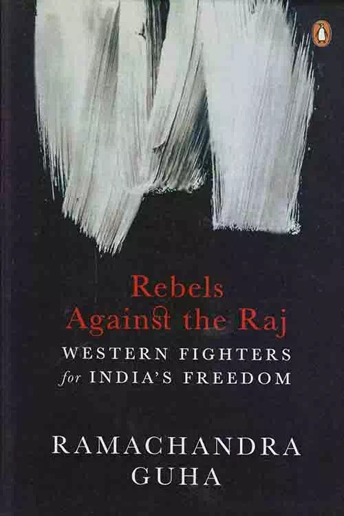 Rebels Against the Raj Western Fighters for India’s Freedom – Upaharbazar