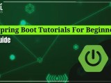 Best Spring Boot Tutorials For Beginners Quick Guide Upskill Campus